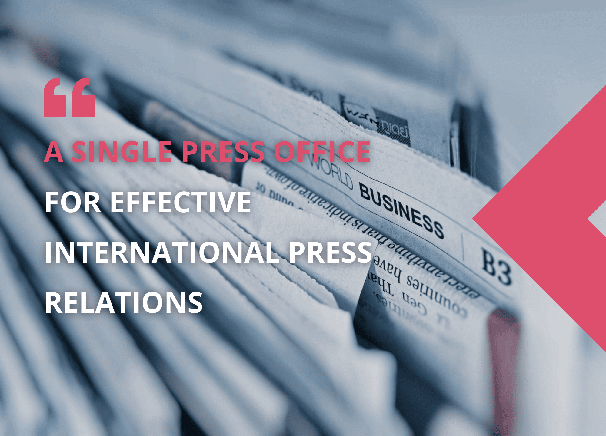 A single press office for effective international press relations ...