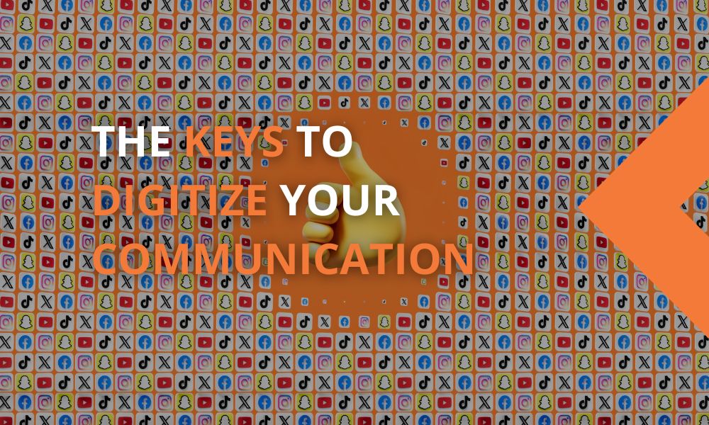 Digital communication: the keys to success - Agence Skills Communication