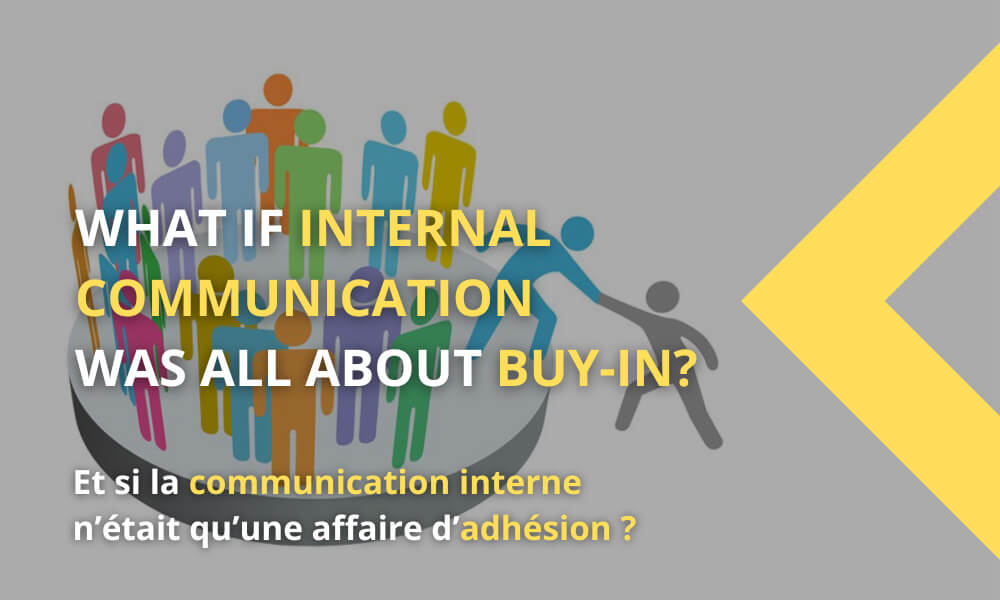 What if internal communication was all about buy-in? - Agence Skills ...